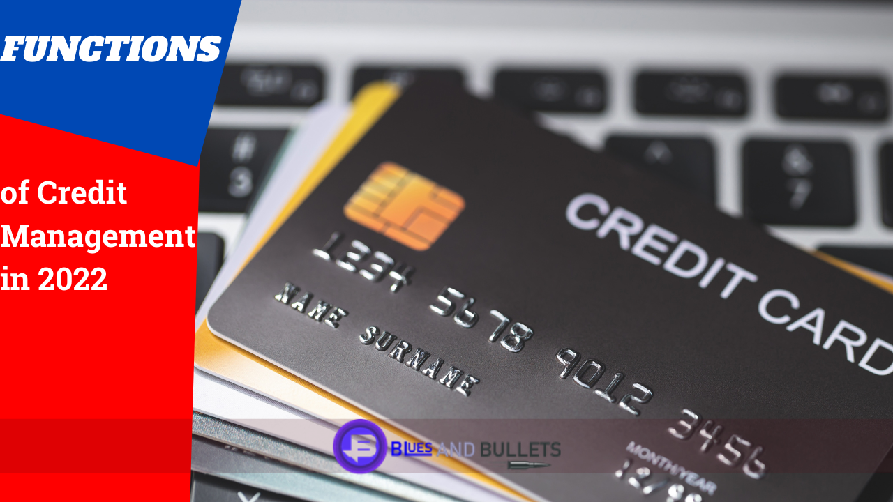 Functions of Credit Management in 2022